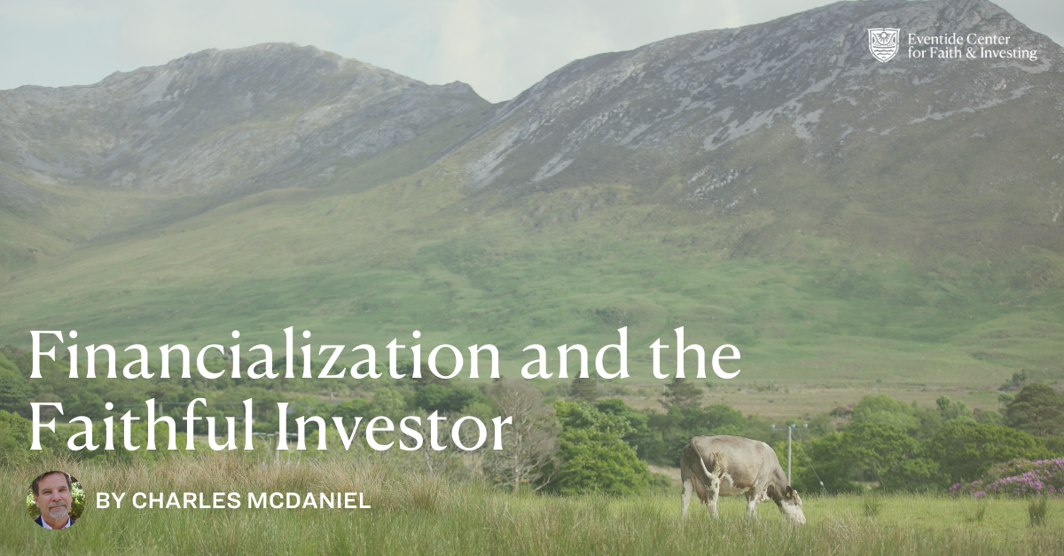 Financialization and the Faithful Investor - Eventide Center for Faith ...