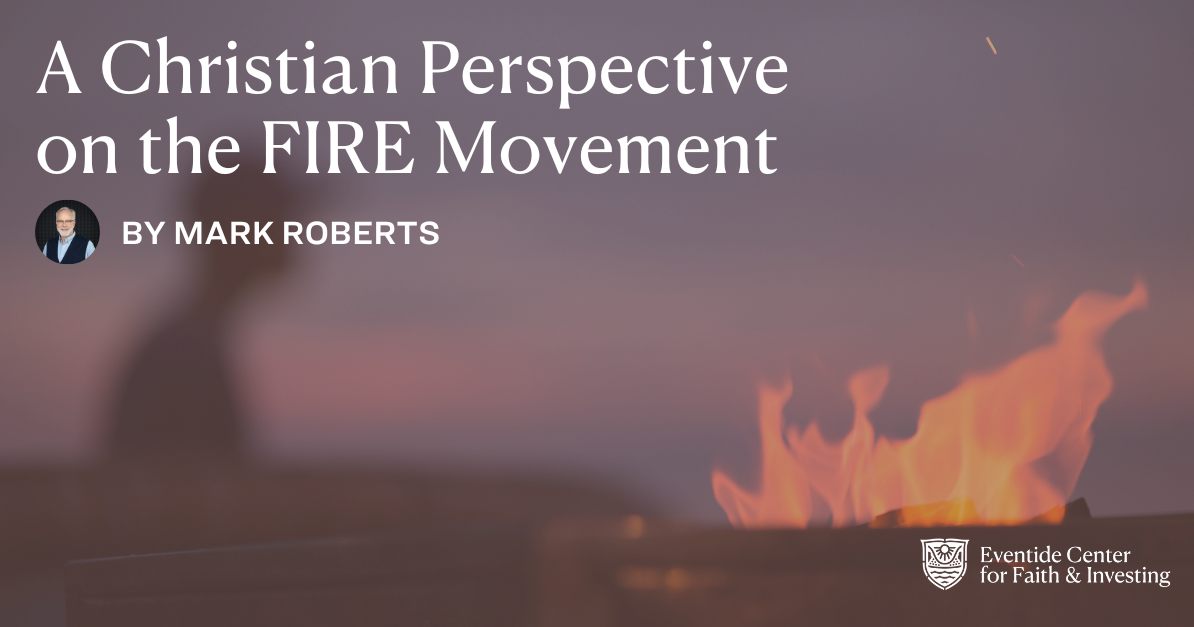 A Christian Perspective on the FIRE Movement - Eventide Center for ...