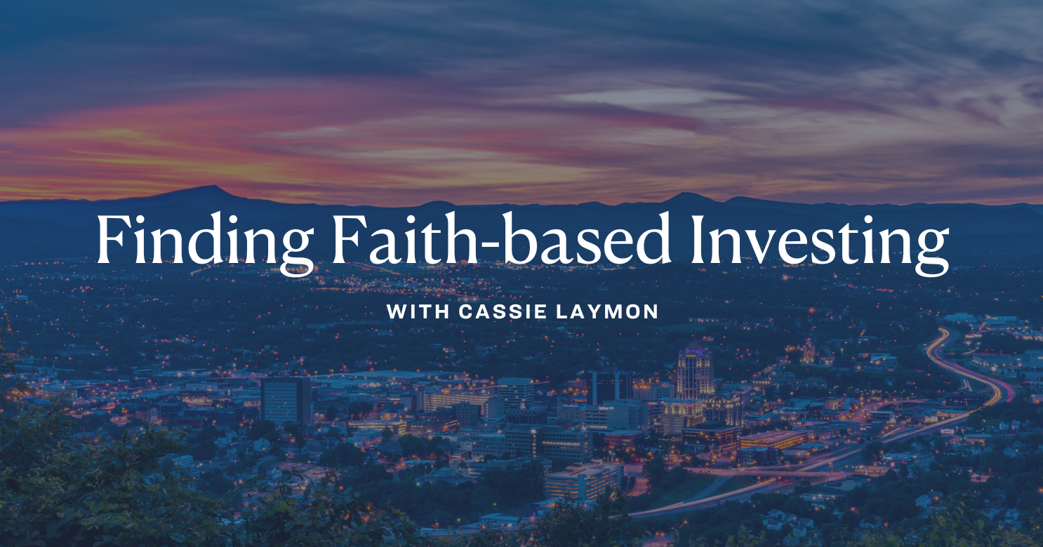 Finding Faith-based Investing | with Cassie Laymon - Eventide Center ...